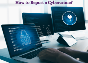 How to report a Cybercrime? Steps to file a cyber crime complaint